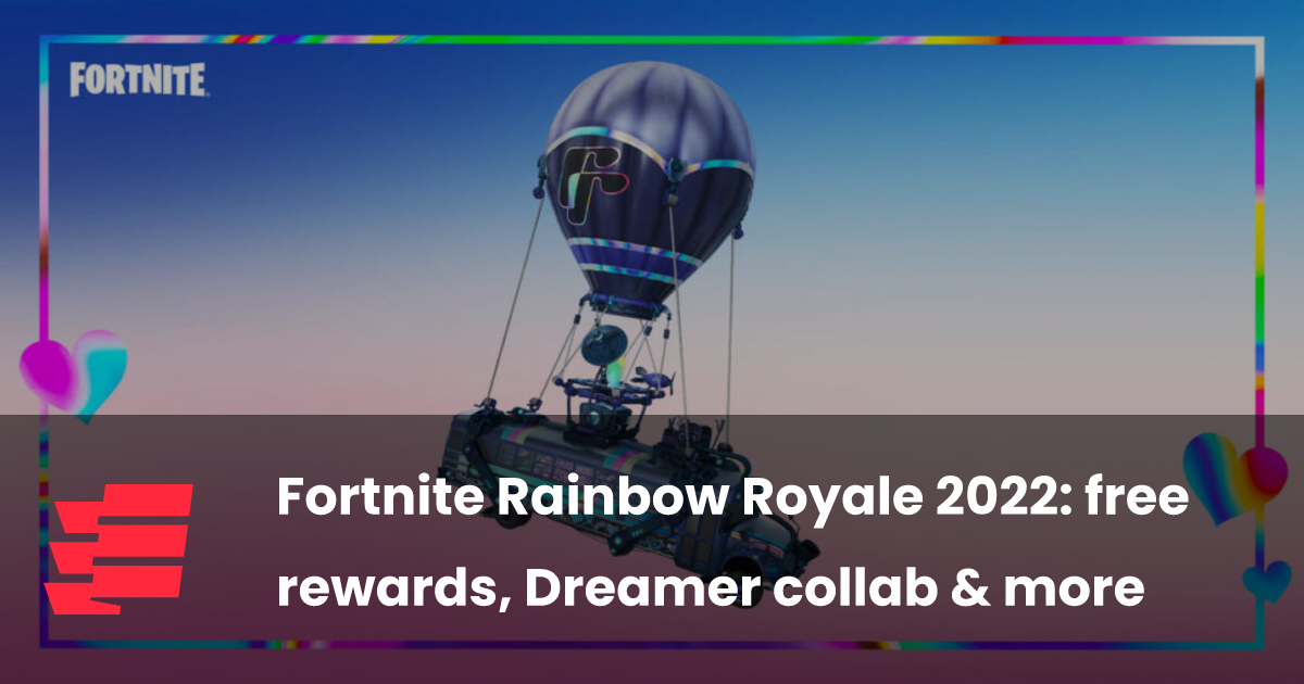 Fortnite Rainbow Royale 2022: free rewards, Dreamer collab & more ...
