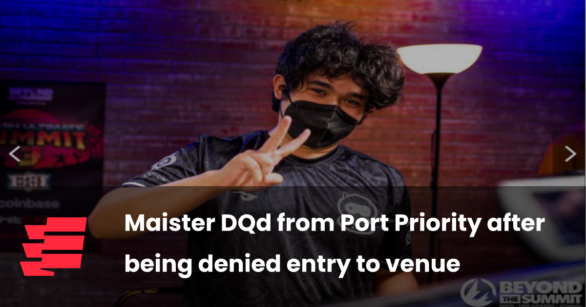 Maister DQd from Port Priority after being denied entry to venue ...
