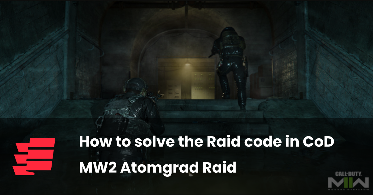 How to solve the Raid code in CoD MW2 Atomgrad Raid | esports.gg