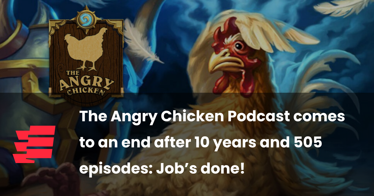 The Angry Chicken Podcast comes to an end after 10 years and 505 ...