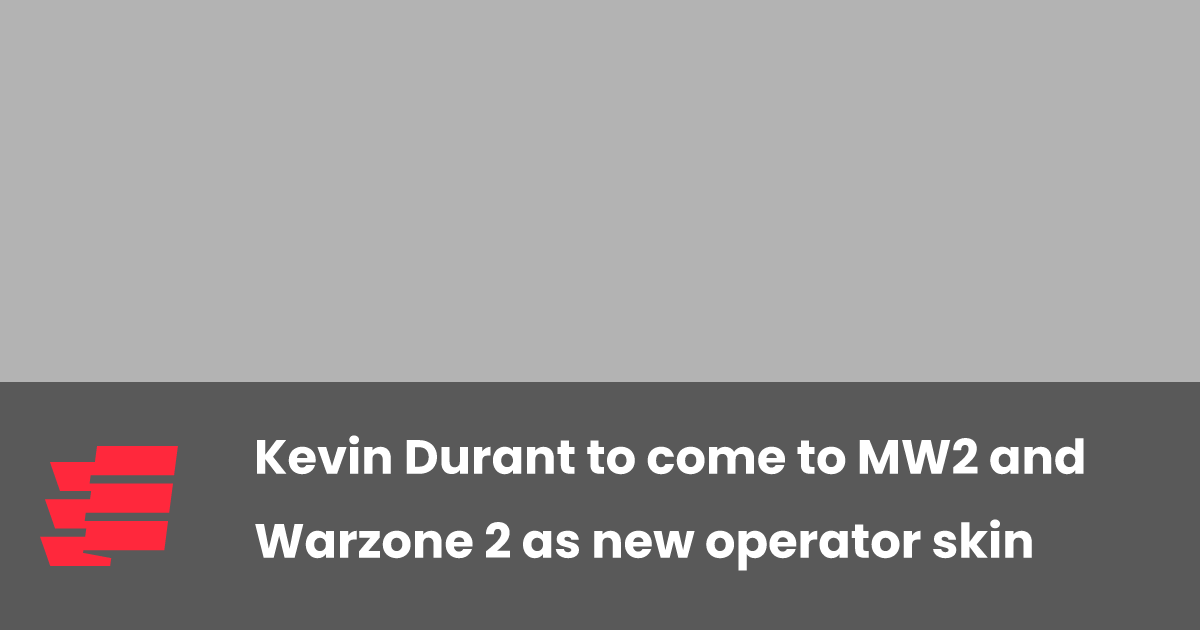 Kevin Durant to come to MW2 and Warzone 2 as new operator skin | esports.gg