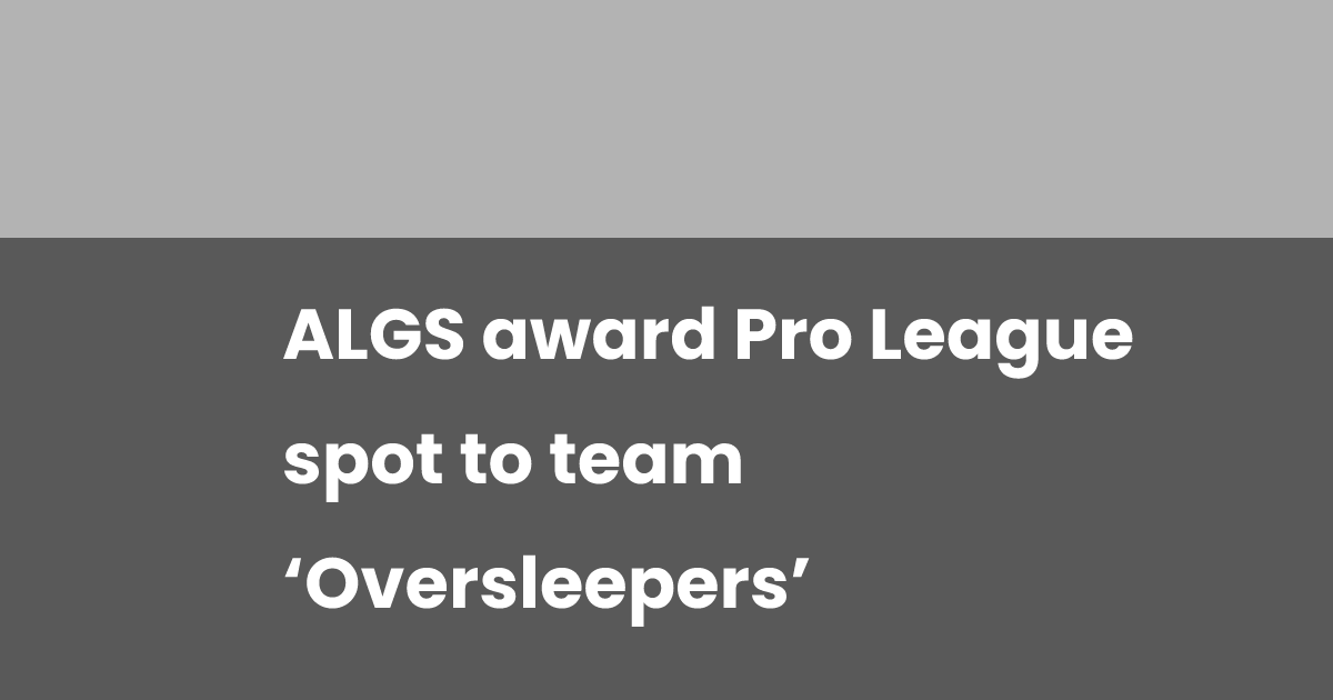 ALGS award Pro League spot to team ‘Oversleepers’ | esports.gg