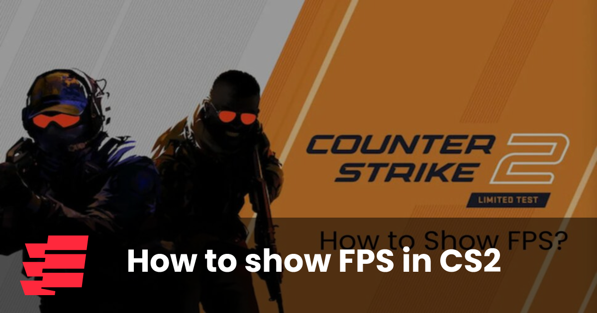 How to show FPS in CS2 | esports.gg