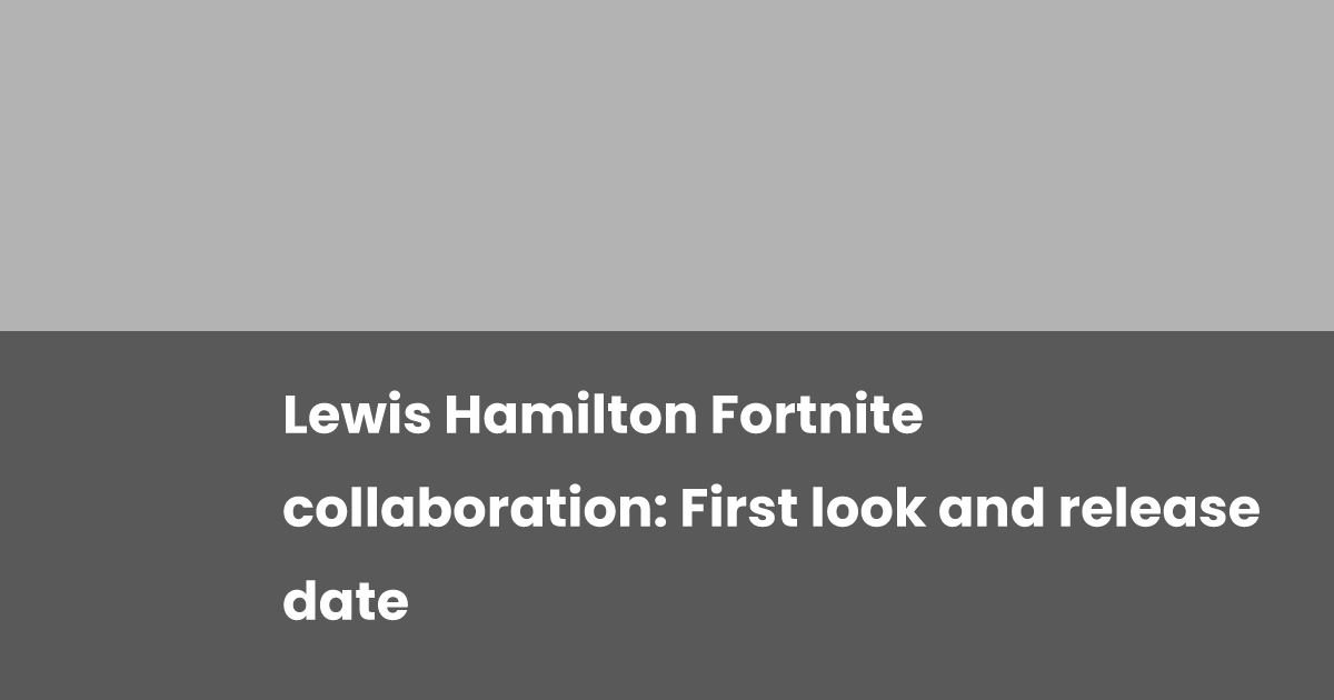 Lewis Hamilton Fortnite collaboration: First look and release date ...