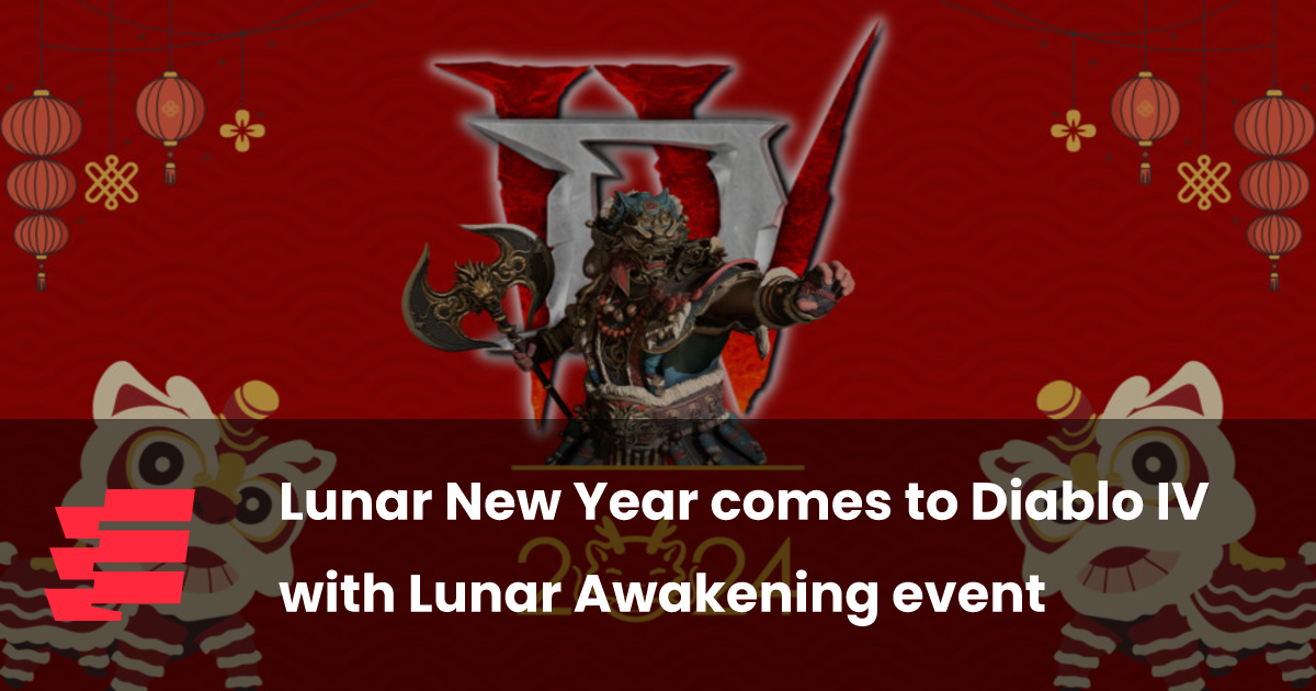 Lunar New Year comes to Diablo IV with Lunar Awakening event | esports.gg
