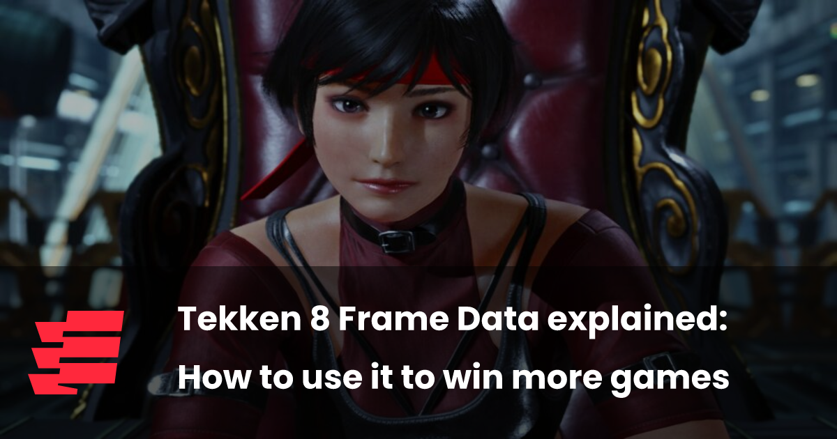 Tekken 8 Frame Data explained: How to use it to win more games | esports.gg