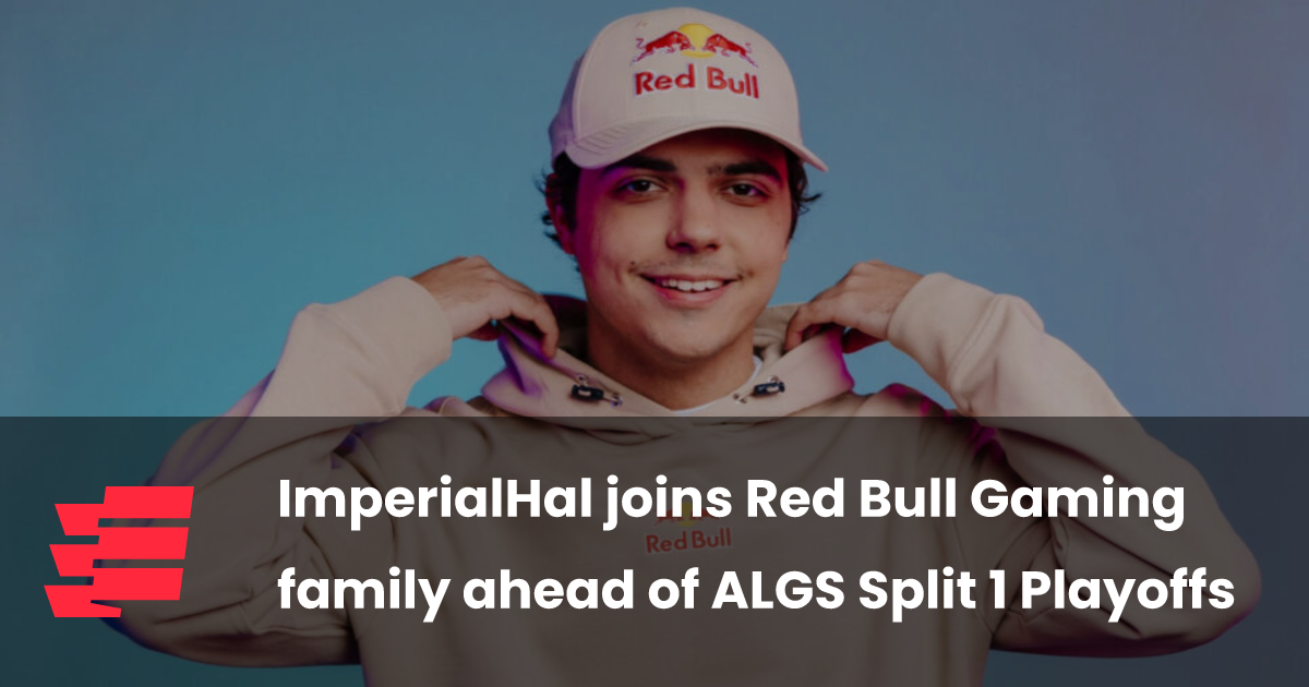 ImperialHal joins Red Bull Gaming family ahead of ALGS Split 1 Playoffs | esports.gg