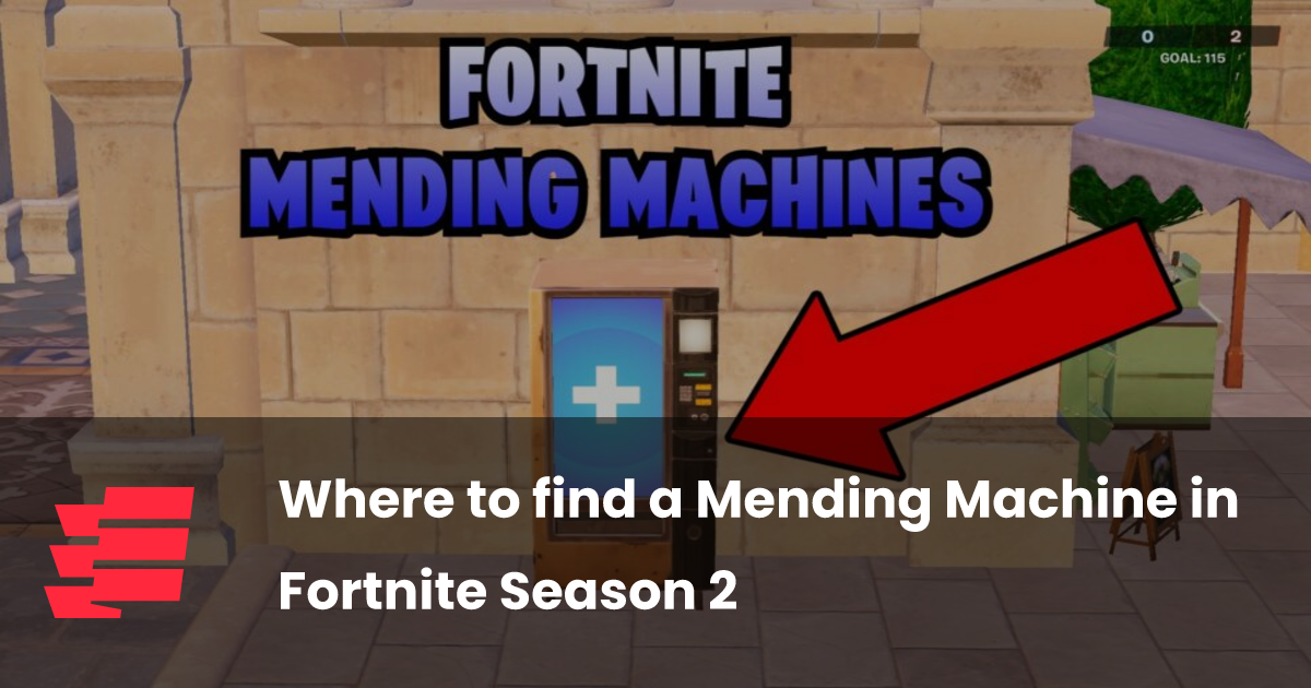 Where to find a Mending Machine in Fortnite Season 2 | esports.gg