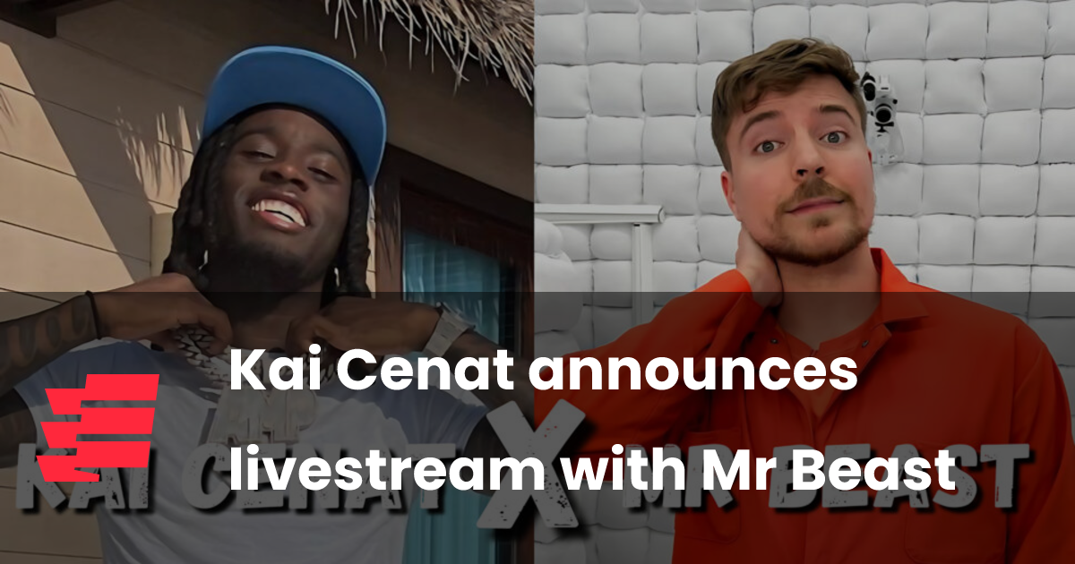 Kai Cenat announces livestream with Mr Beast | esports.gg