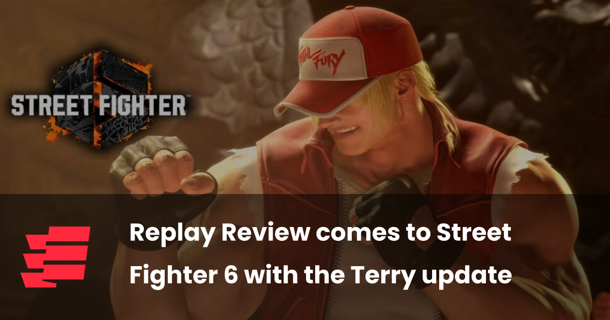 Replay Review comes to Street Fighter 6 with the Terry update | esports.gg