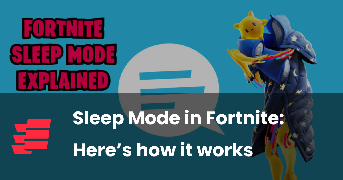 Sleep Mode in Fortnite: Here’s how it works | esports.gg