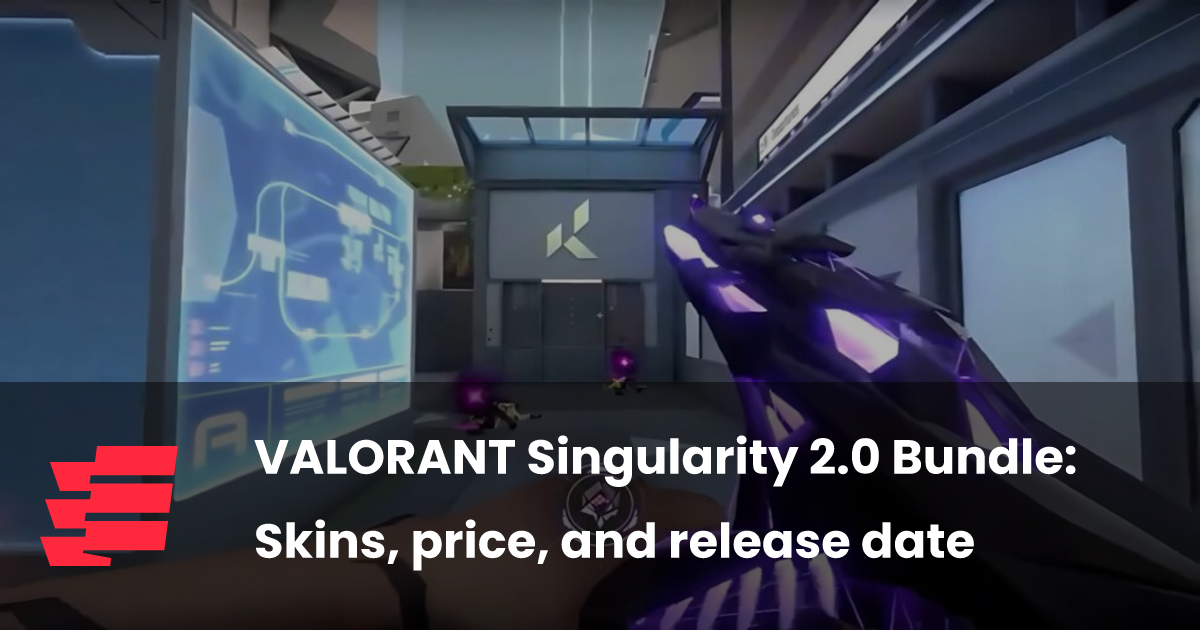 VALORANT Singularity 2.0 Bundle: Skins, price, and release date | esports.gg