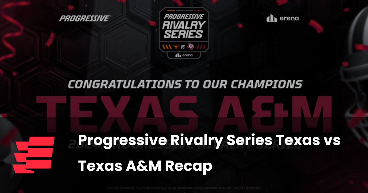 Progressive Rivalry Series Texas vs Texas A&M Recap | esports.gg