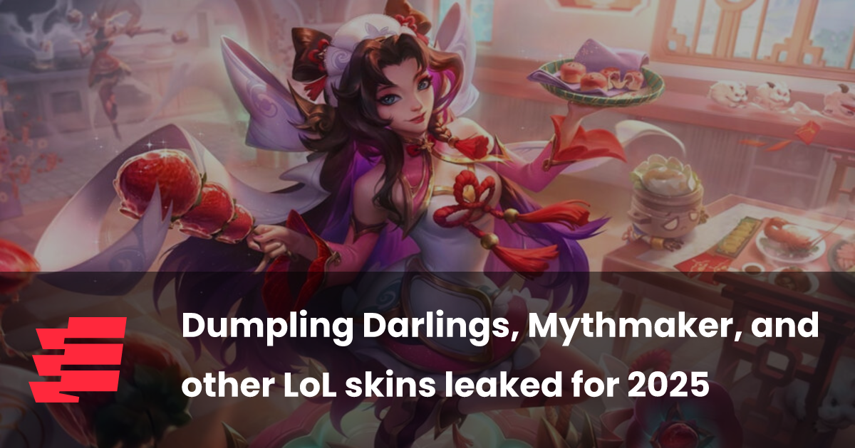 Dumpling Darlings, Mythmaker, and other LoL skins leaked for 2025 ...