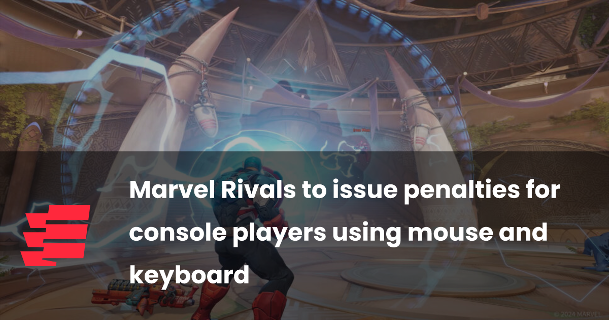 Marvel Rivals to issue penalties for console players using mouse and ...