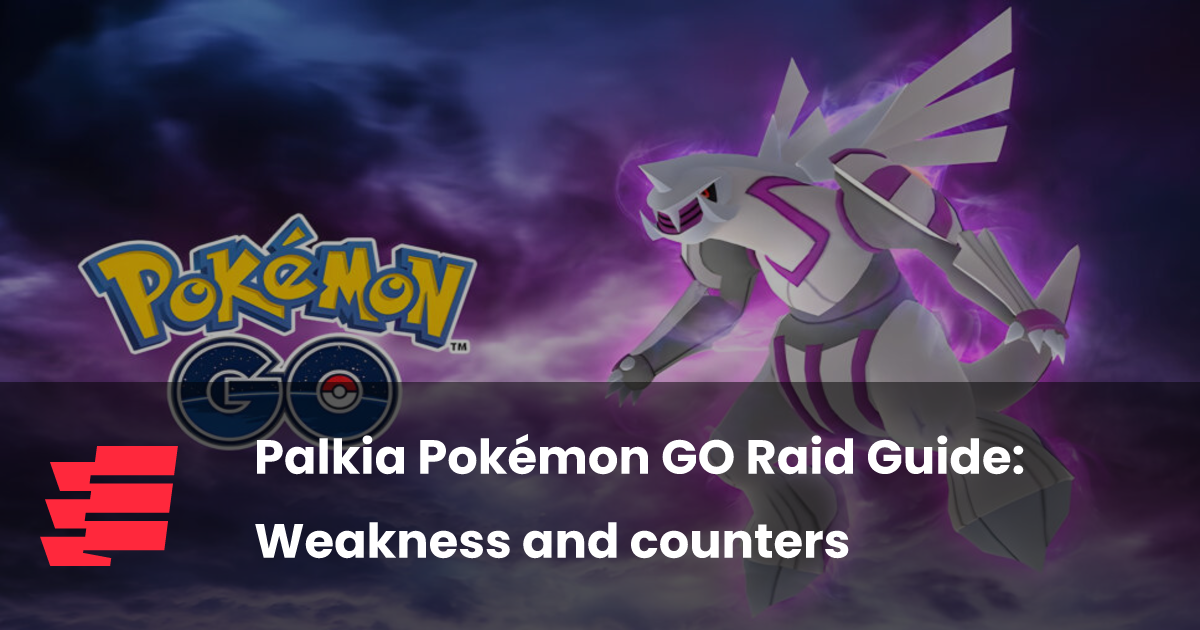Palkia Pokémon GO Raid Guide: Weakness and counters | esports.gg