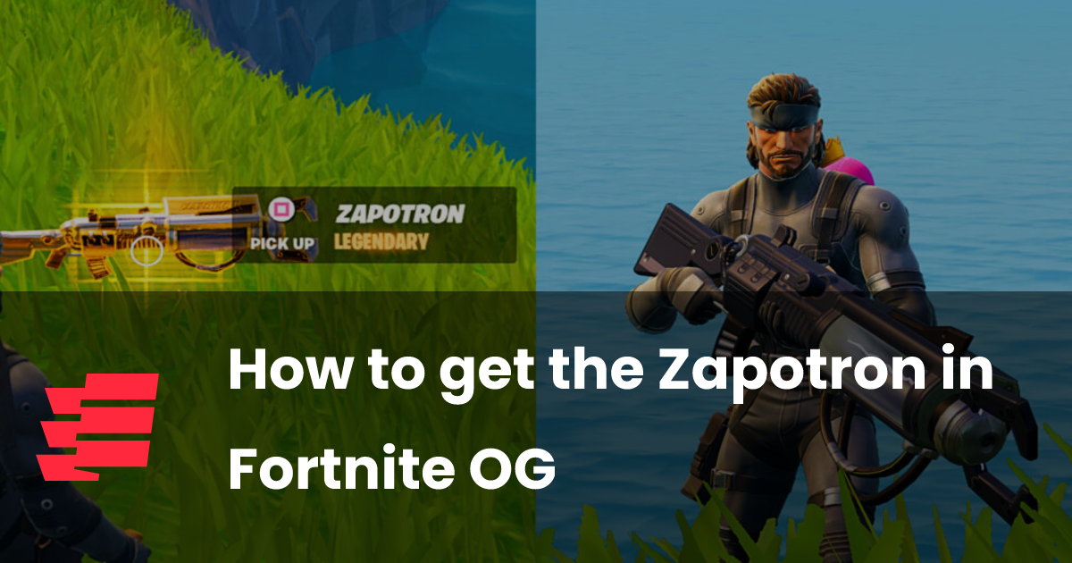 How to get the Zapotron in Fortnite OG | esports.gg